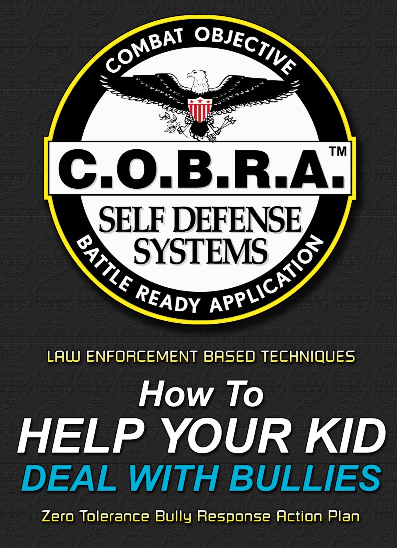 Anti-Bully Response Training - C.O.B.R.A.™ Self-Defense